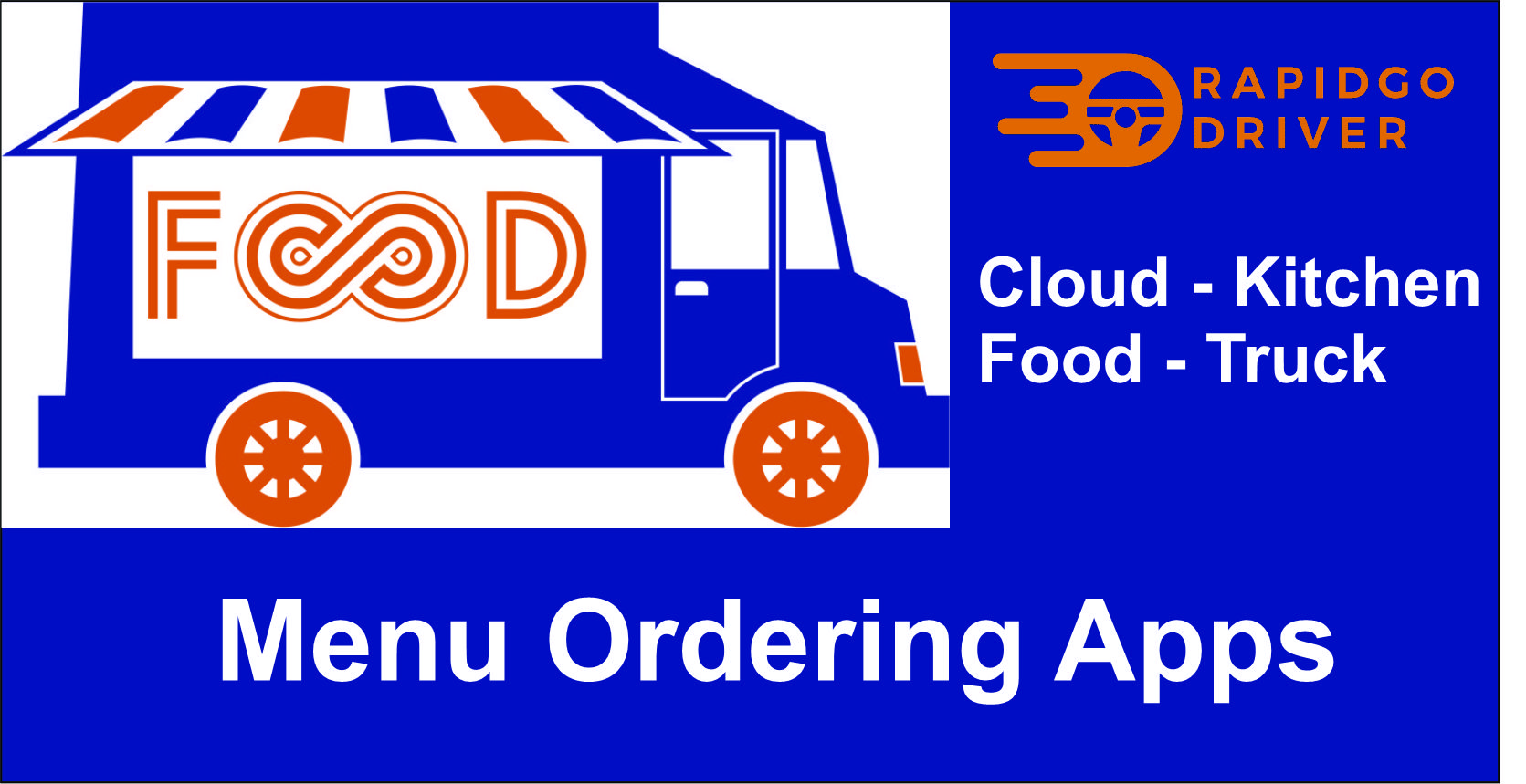 Food Truck & Cloud Kitchen Menu Mobile Apps - Rapidgo Driver